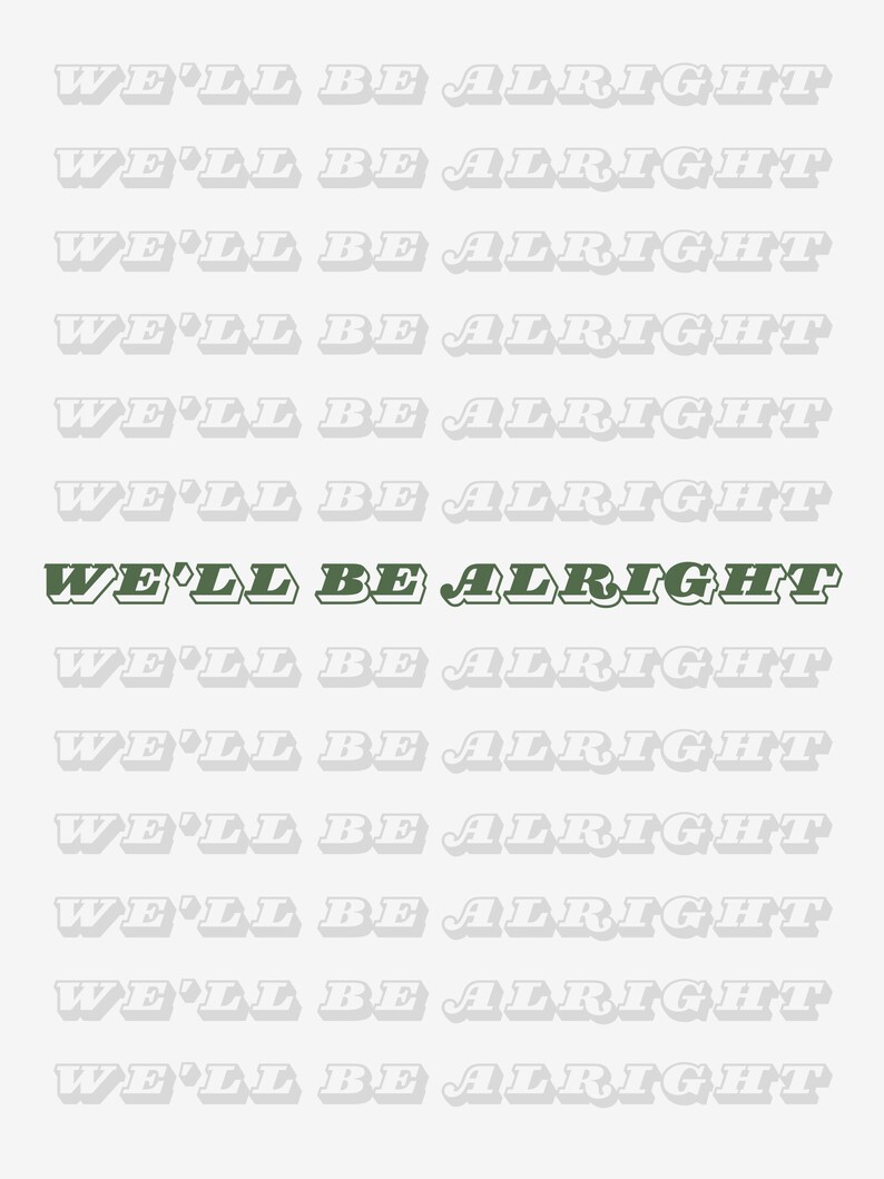 We'll Be Alright Poster - Etsy