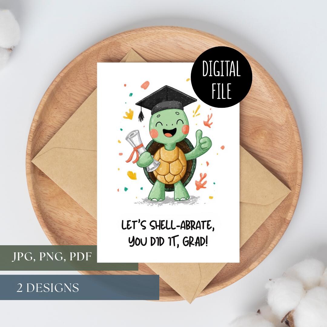 Printable Graduation Cards, Lets' Shell-abrate, Funny Graduation Turtle ...