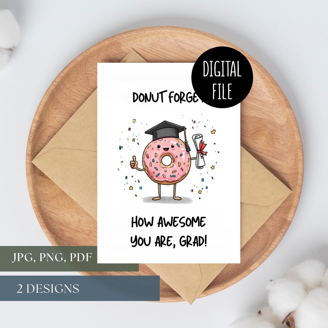 Printable Graduation Cards, Donut Forget, Funny Graduation Donut Pun ...