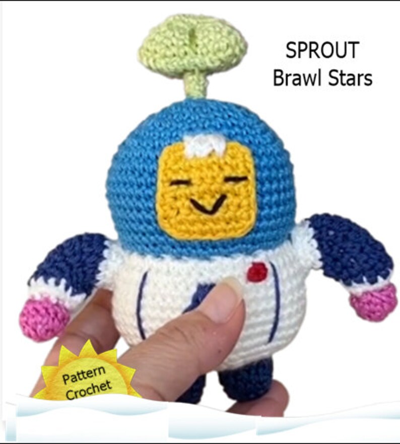 Crochet Pattern SPROUT Brawl Stars, Detailed Master Class, Eco Toy for ...