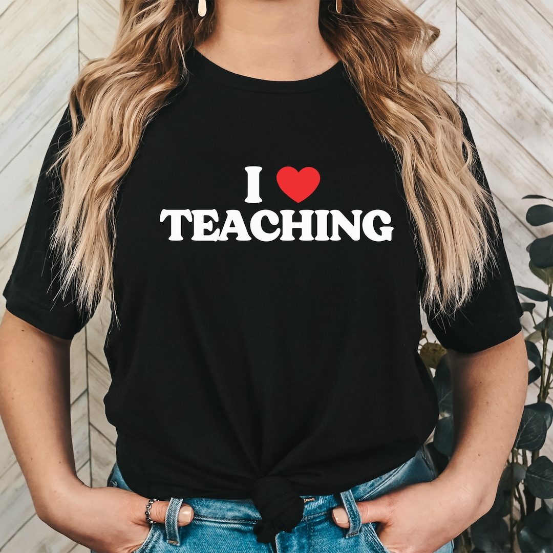 I Love Teaching Shirt, I Heart My Students, Customized I Love Tee ...