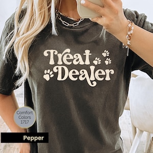 Treat Dealer Shirt, Funny Dog Lover Shirt, Dog Mom Gift, Treat Dealer ...