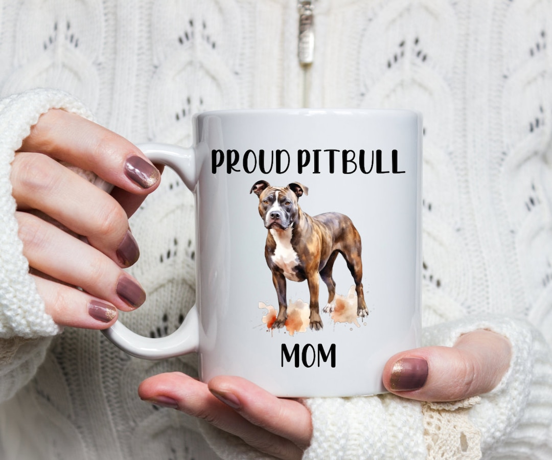 Proud Pitbull Mom Coffee Mug, Pitbull Mom Cup, Gift Ideas for Dog ...