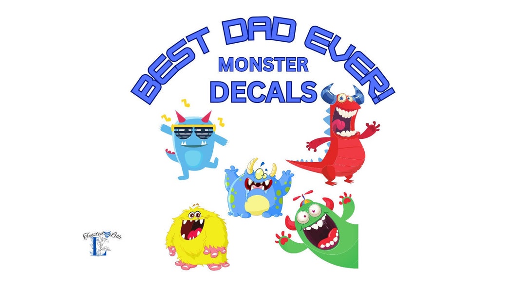 BEST EVER DAD Monster Decal, Weatherproof - Etsy