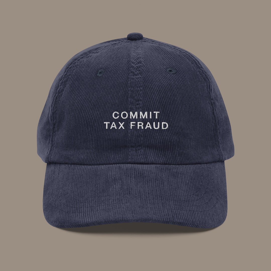 Commit Tax Fraud Corduroy Hat, Meme Hat, Funny Hat, Hat for Moms ...