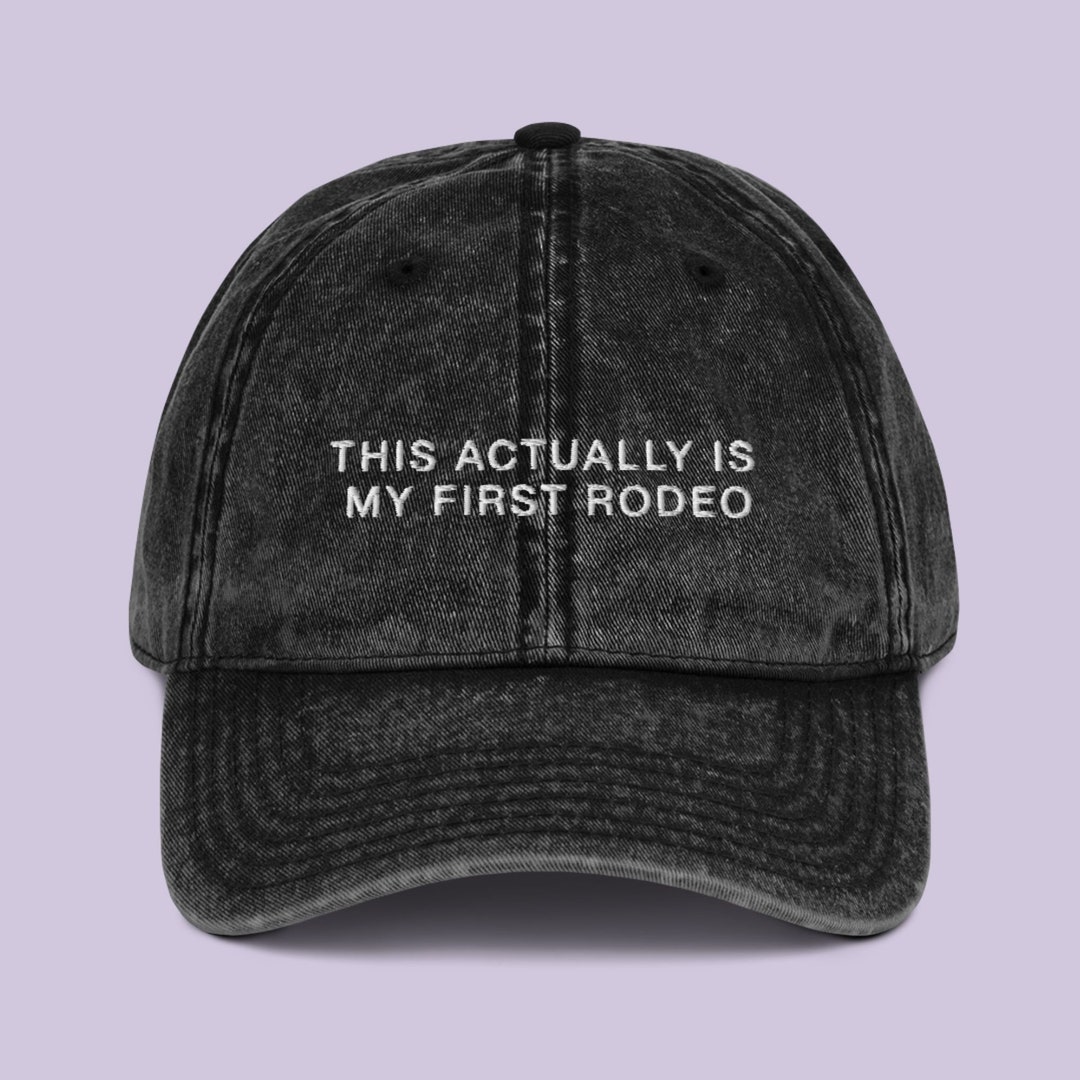 This Actually is My First Rodeo Vintage Hat | First Rodeo Embroidered ...