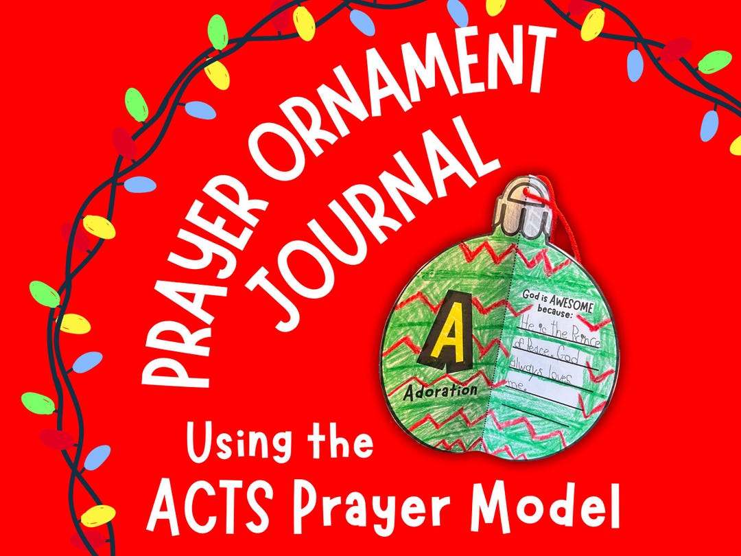 Christmas Ornament Prayer Journal Craft: ACTS Sunday School Lesson ...