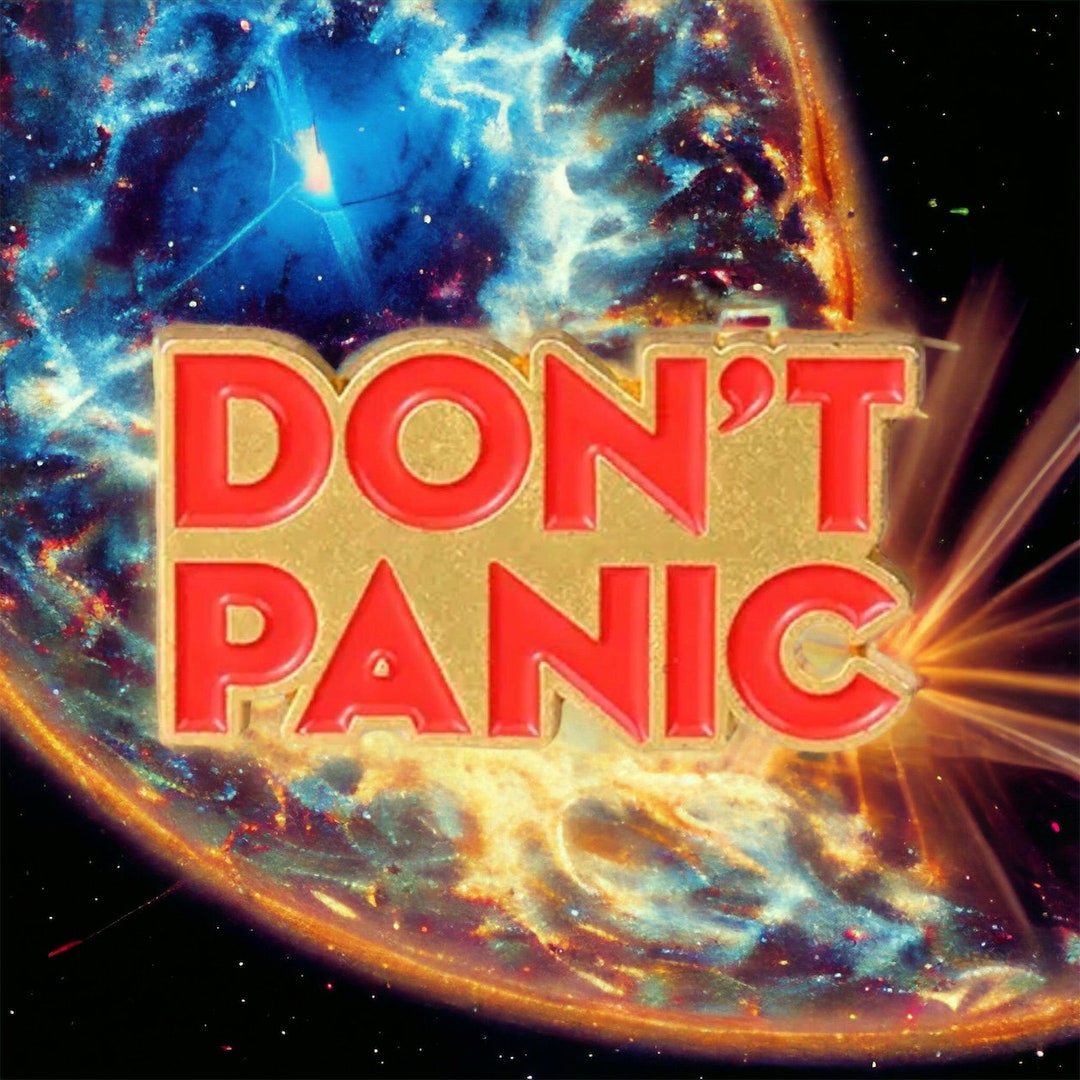 DONT PANIC. Enamel Pin - Hitchhikers Guide to the Galaxy, Sci-fi Collectible & Gift, Backpack ...