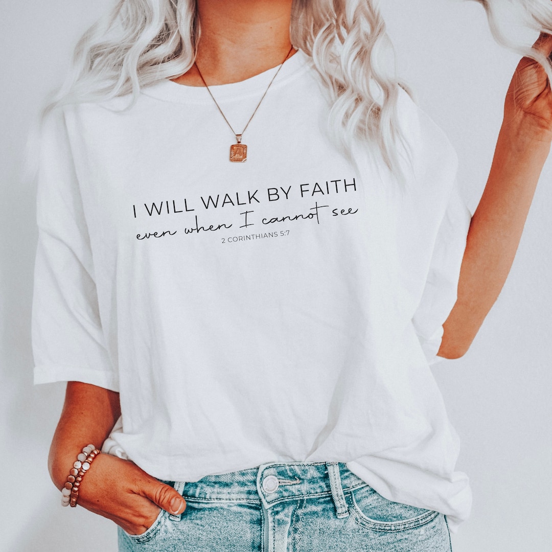 Walk by Faith Shirt, God Order My Steps, Faith Over Fear T Shirt, Faith ...