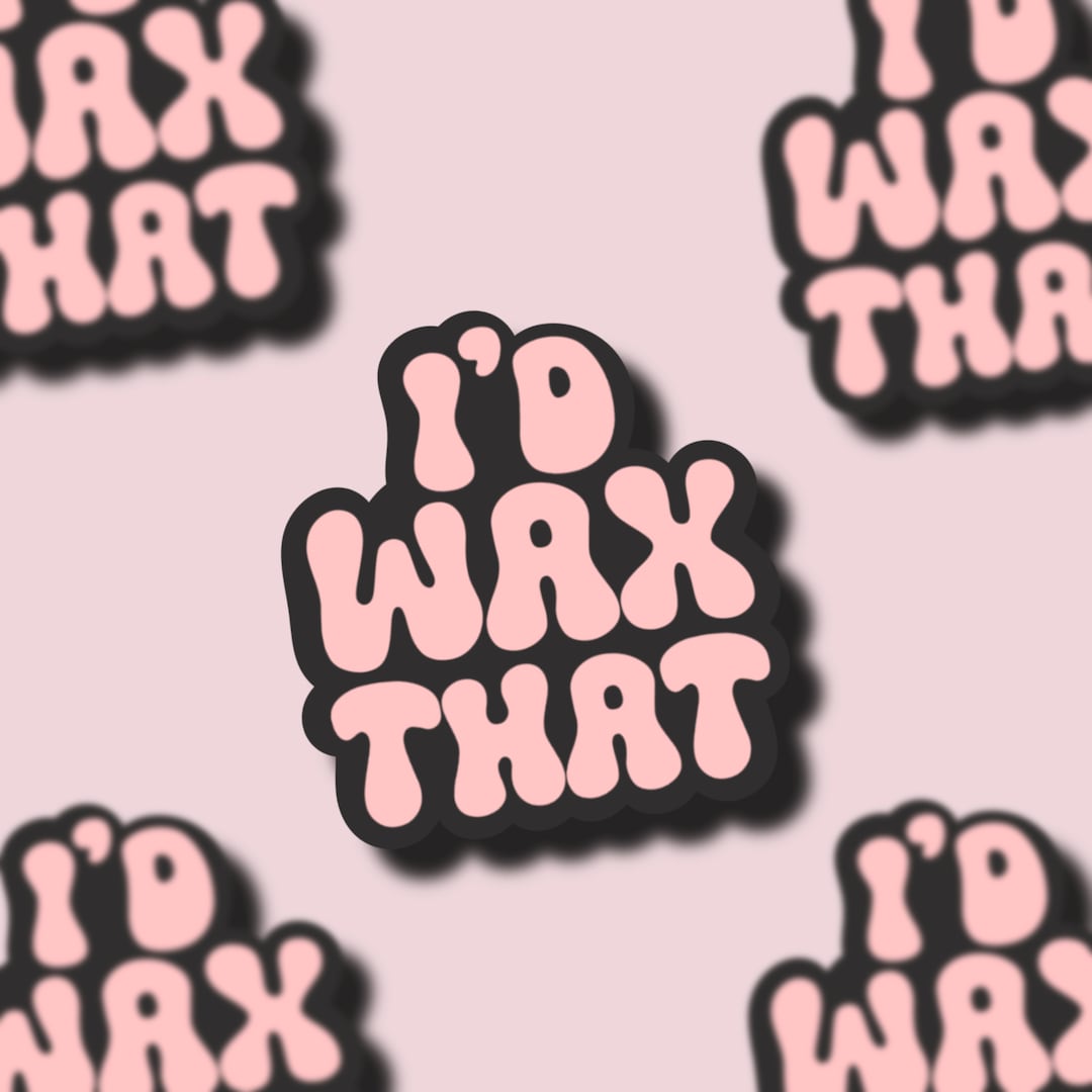Id Wax That Esthetician Sticker,esthetician Gift, Skin Care, Skin ...