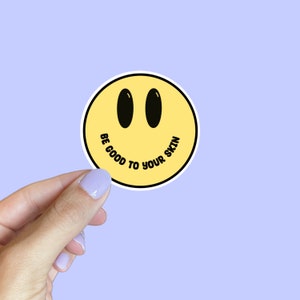 Be Good to Your Skin Smiley Face Sticker, Esthetician Gift, Skin Care ...