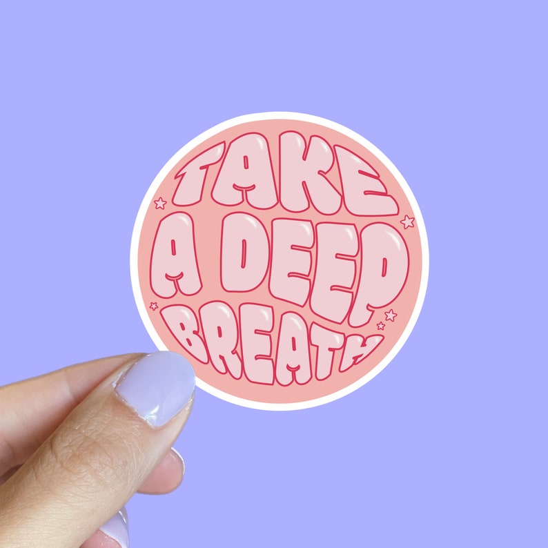 Take A Deep Breath Sticker: Waterproof Mental Health Decal - Etsy
