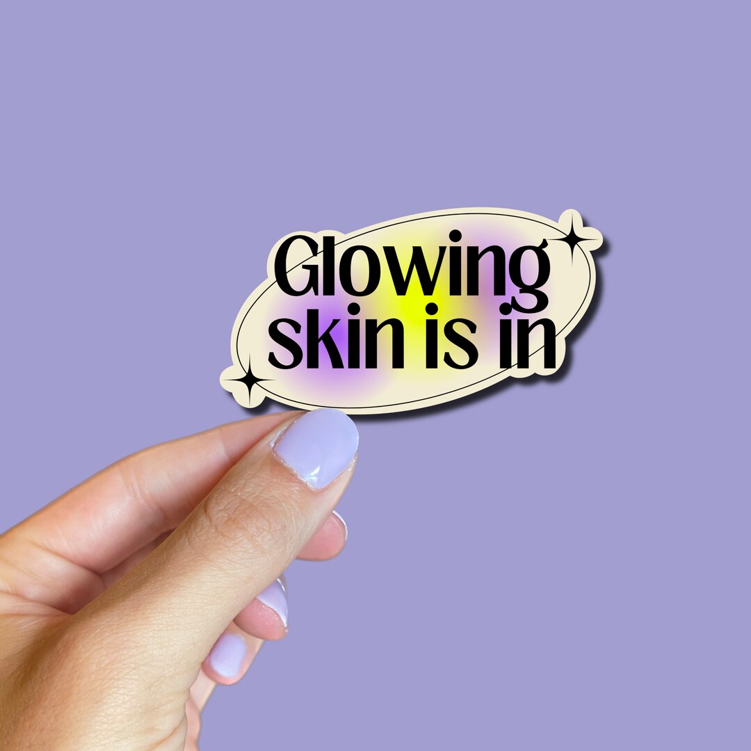 Glowing Skin is in Esthetician Sticker,esthetician Gift, Skin Care ...