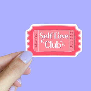 Self Love Club Ticket Sticker | Waterproof Sticker, Self Love, Positive ...