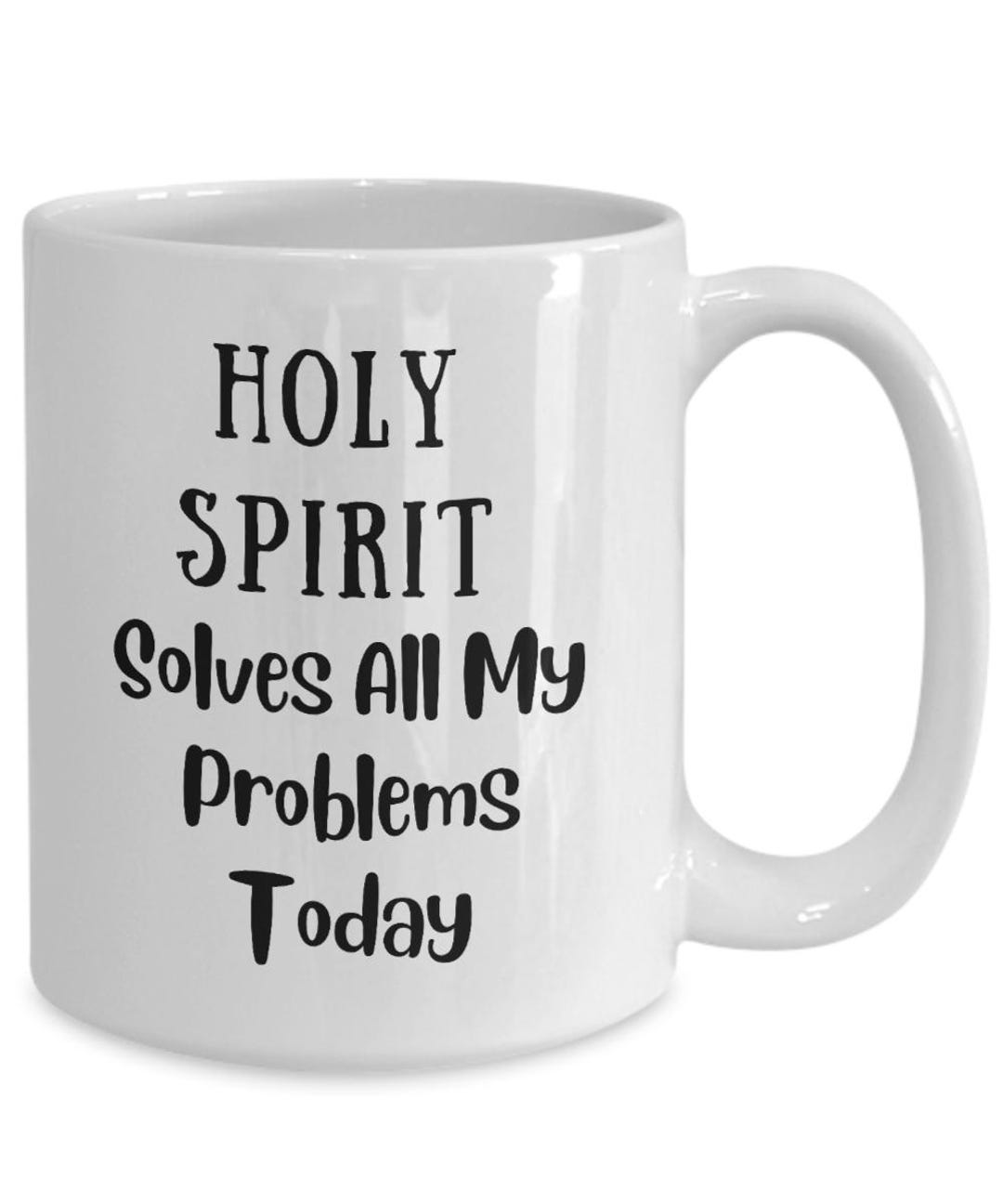 Holy Spirit Solves Problems Coffee Mug: Spiritual Gift - Etsy