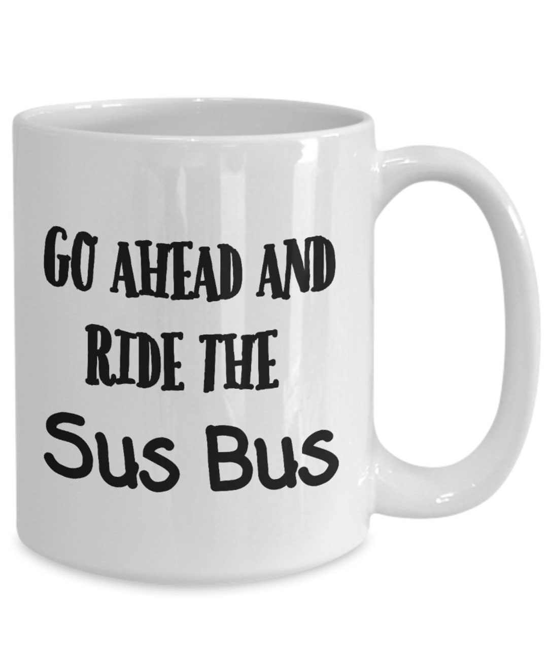 Sus Bus Coffee Mug, Funny Gift Ideas for Teens Tweens Memes Ride the ...
