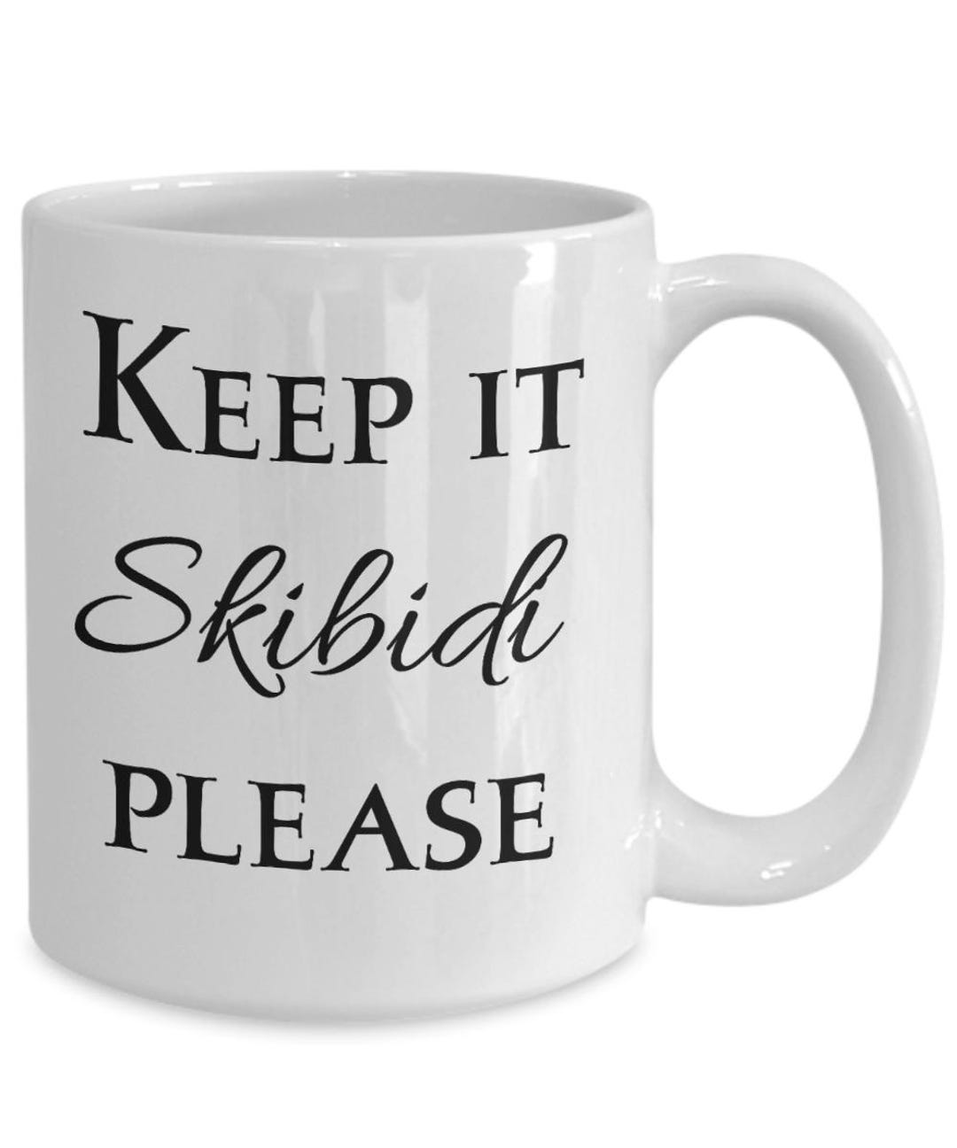 Skibidi Coffee Mug: Funny Teen Slang Meme Gift - Etsy