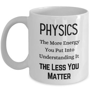 Physics Coffee Mug: Funny Gift for Science Teacher, Student - Etsy
