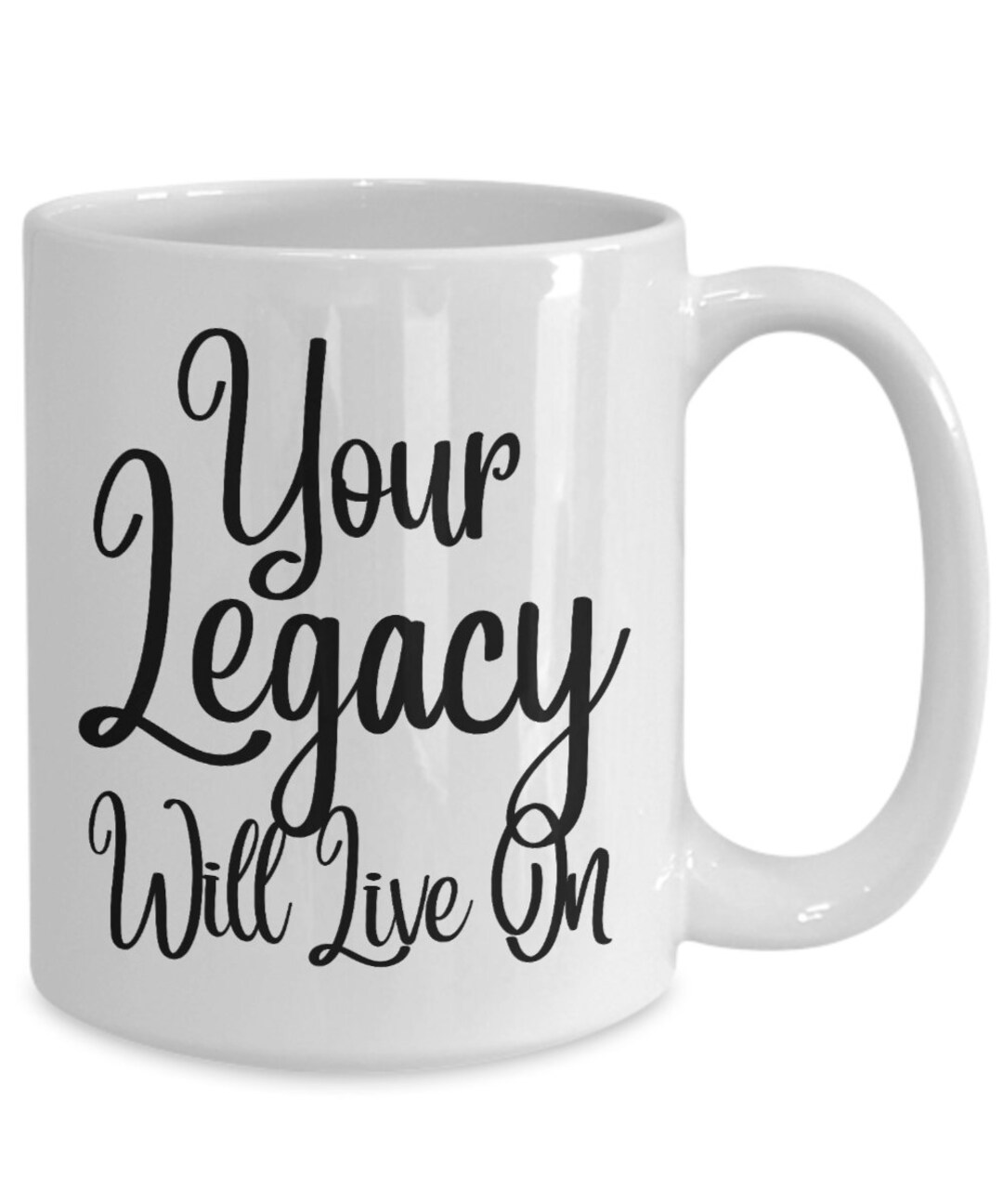 Your Legacy Coffee Mug Gift Ideas for Legacy Live on Retirement Teacup ...