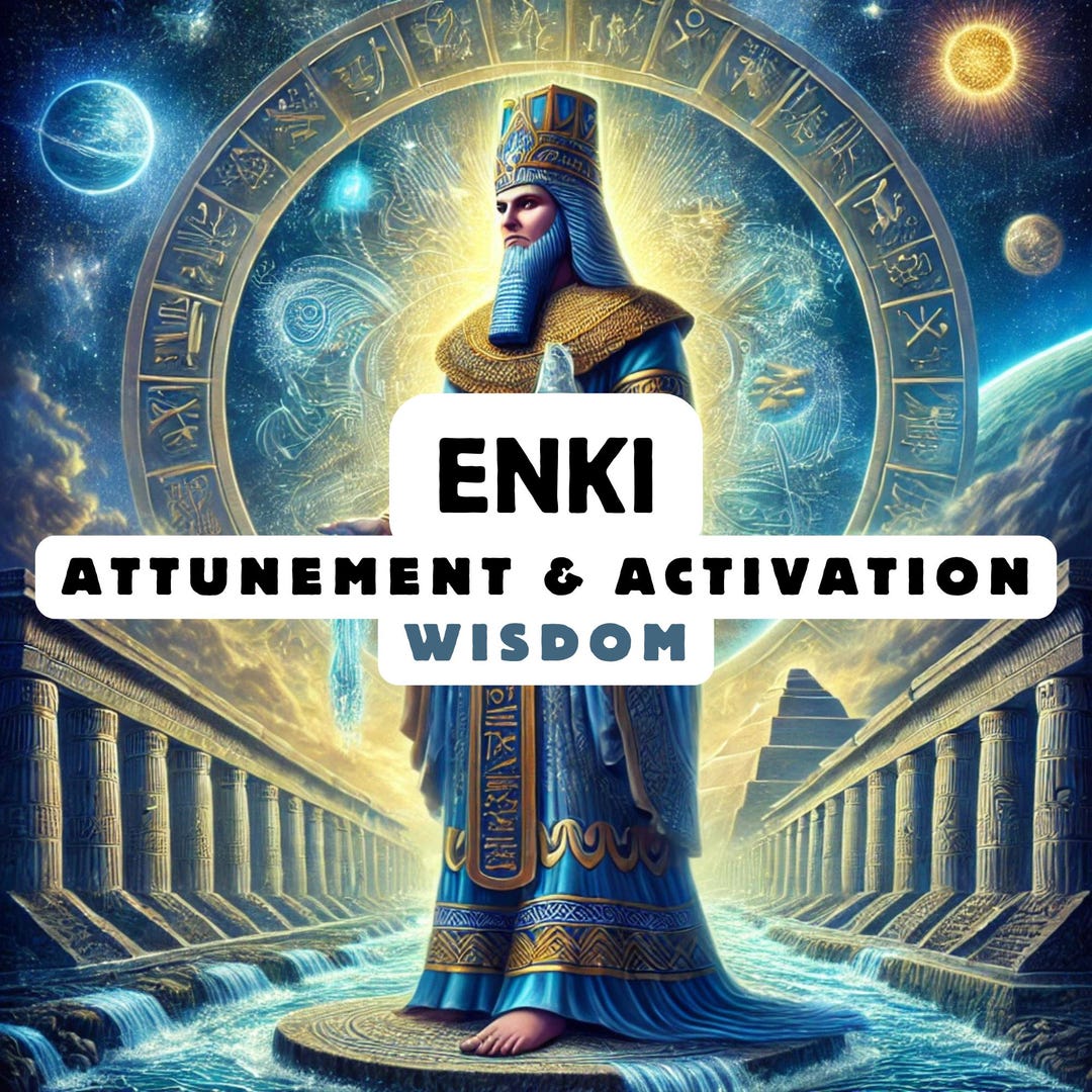 Enki Attunement & Activation , Spiritual Attunement, Cosmic Awakening , Spiritual Awakening ...