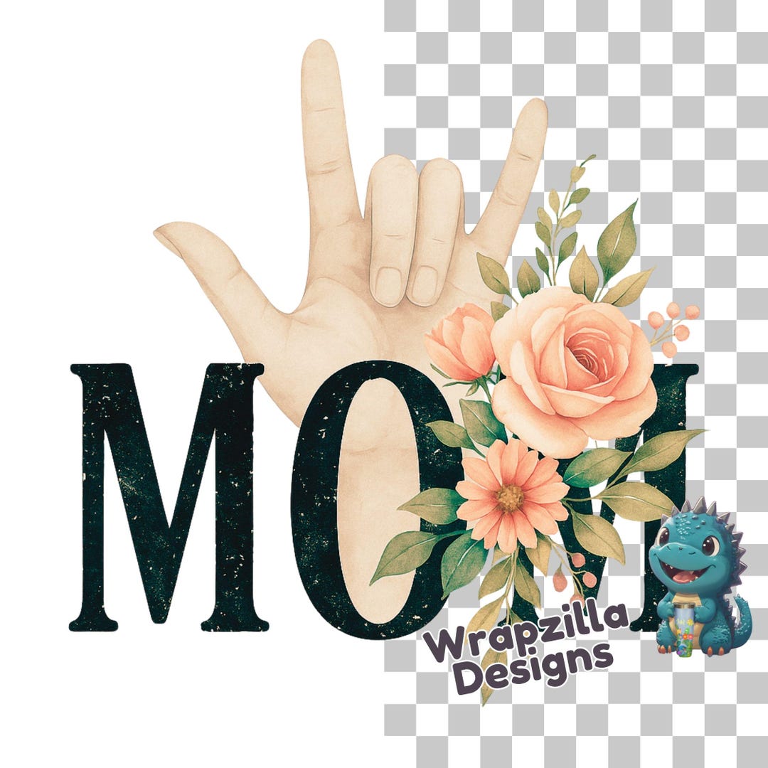 Floral Mom ASL ILY Hand Sign PNG Clipart (digital Download) - Etsy