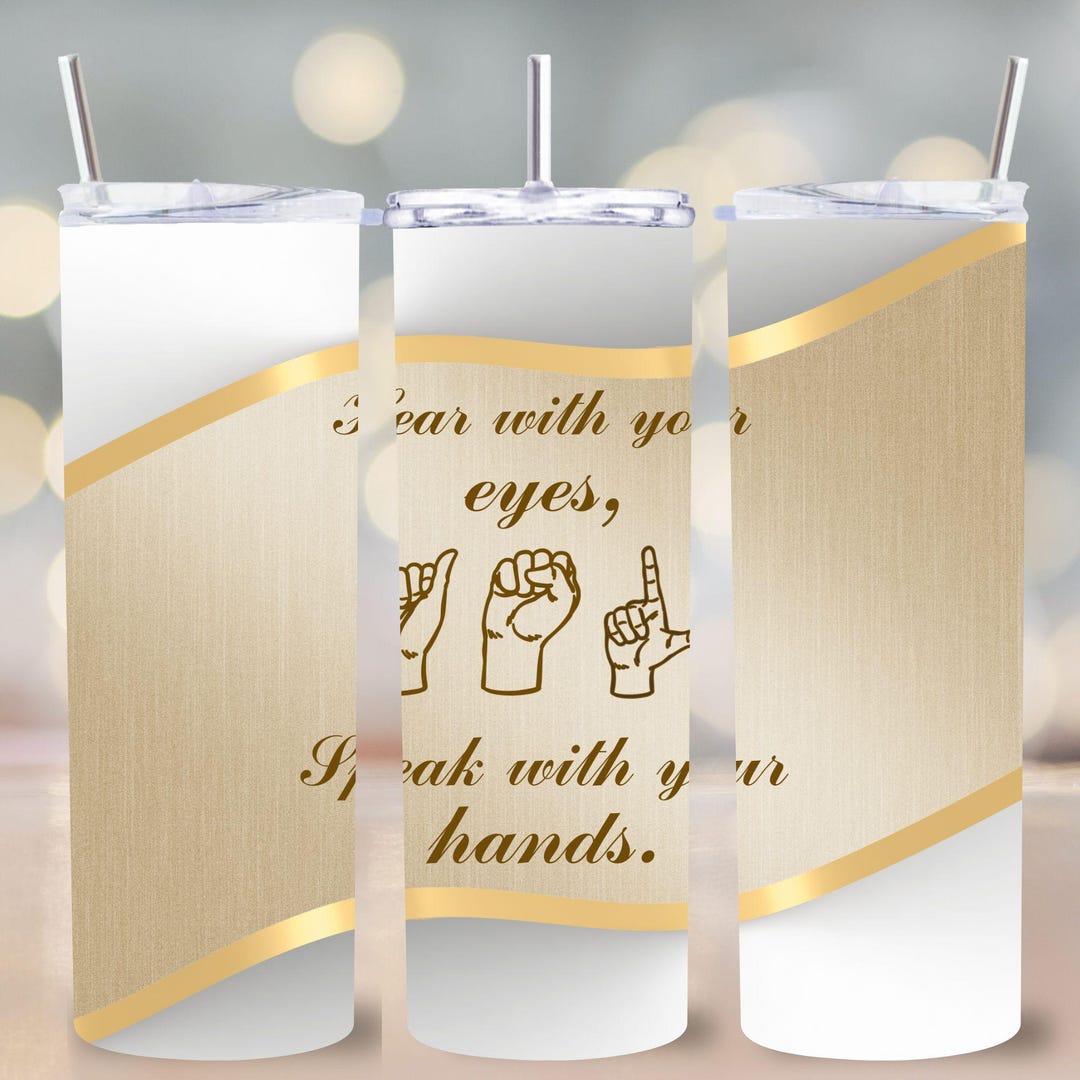 Gold ASL Tumbler Wrap: Deaf Awareness Design (PNG Digital Download) - Etsy