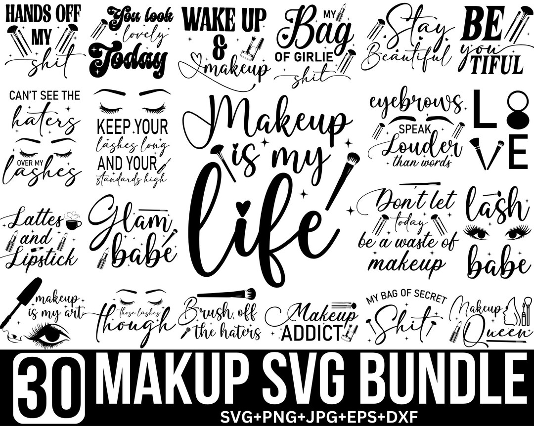 Makeup Quotes Svg Bundle, Lashes Svg, Cosmetic Bag Sayings, Eyelash Svg ...