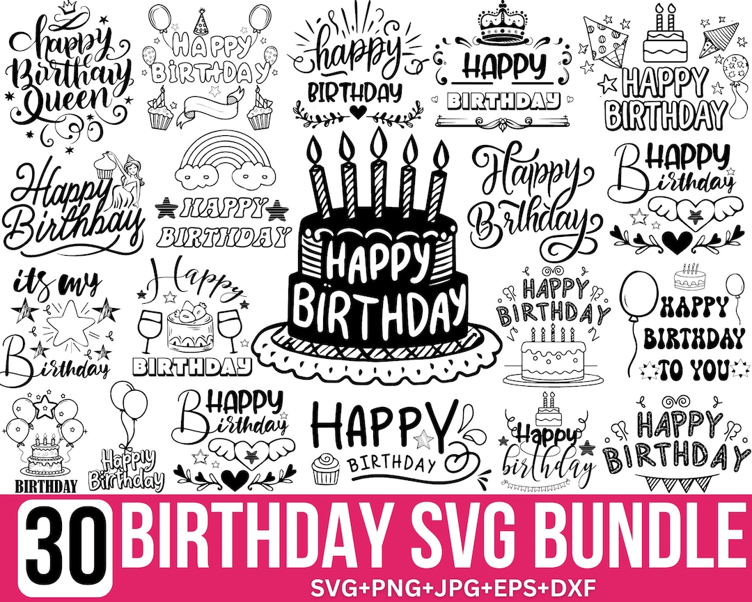 Happy Birthday SVG Bundle, Birthday Png, Birthday Gift Svg, Birthday ...
