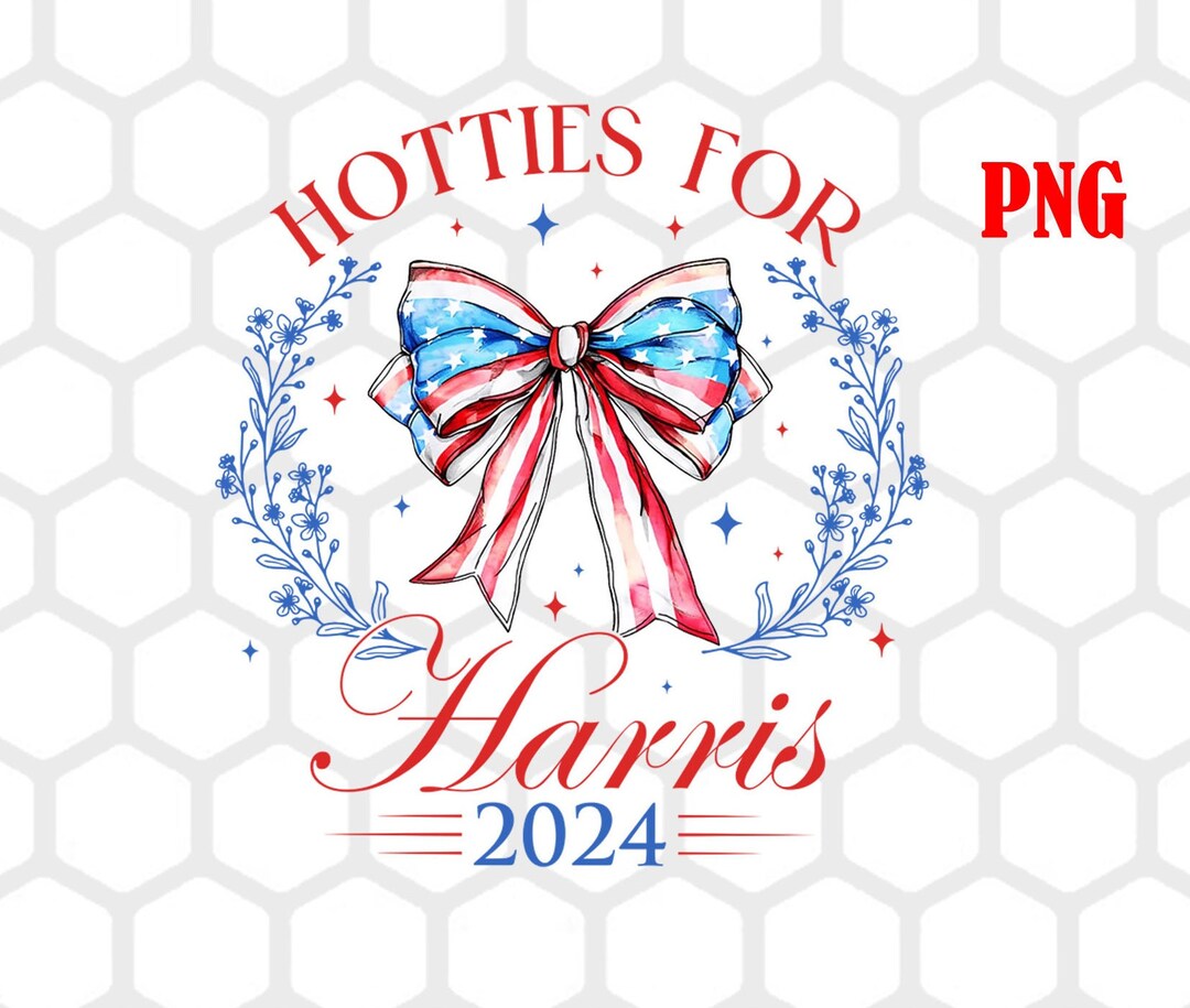 Hotties for Harris Png, Kamala Harris 2024 Png , Kamala Harris for ...