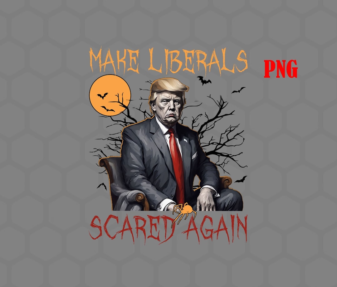 Make Liberals Scared Again Png, Funny Trump Halloween Png, Trick or ...