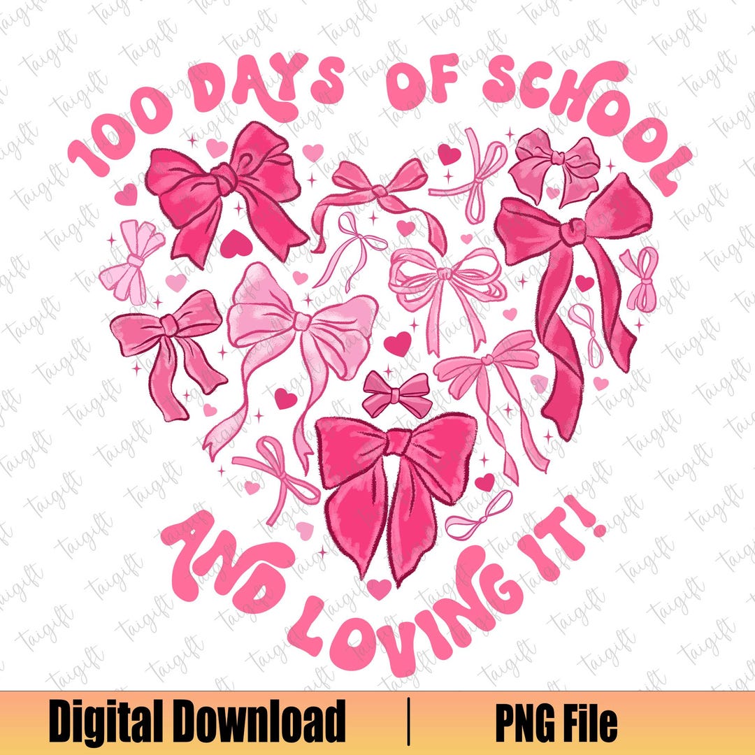 100 Day of Loving School Png, Coquette Heart 100 Day of School Png ...