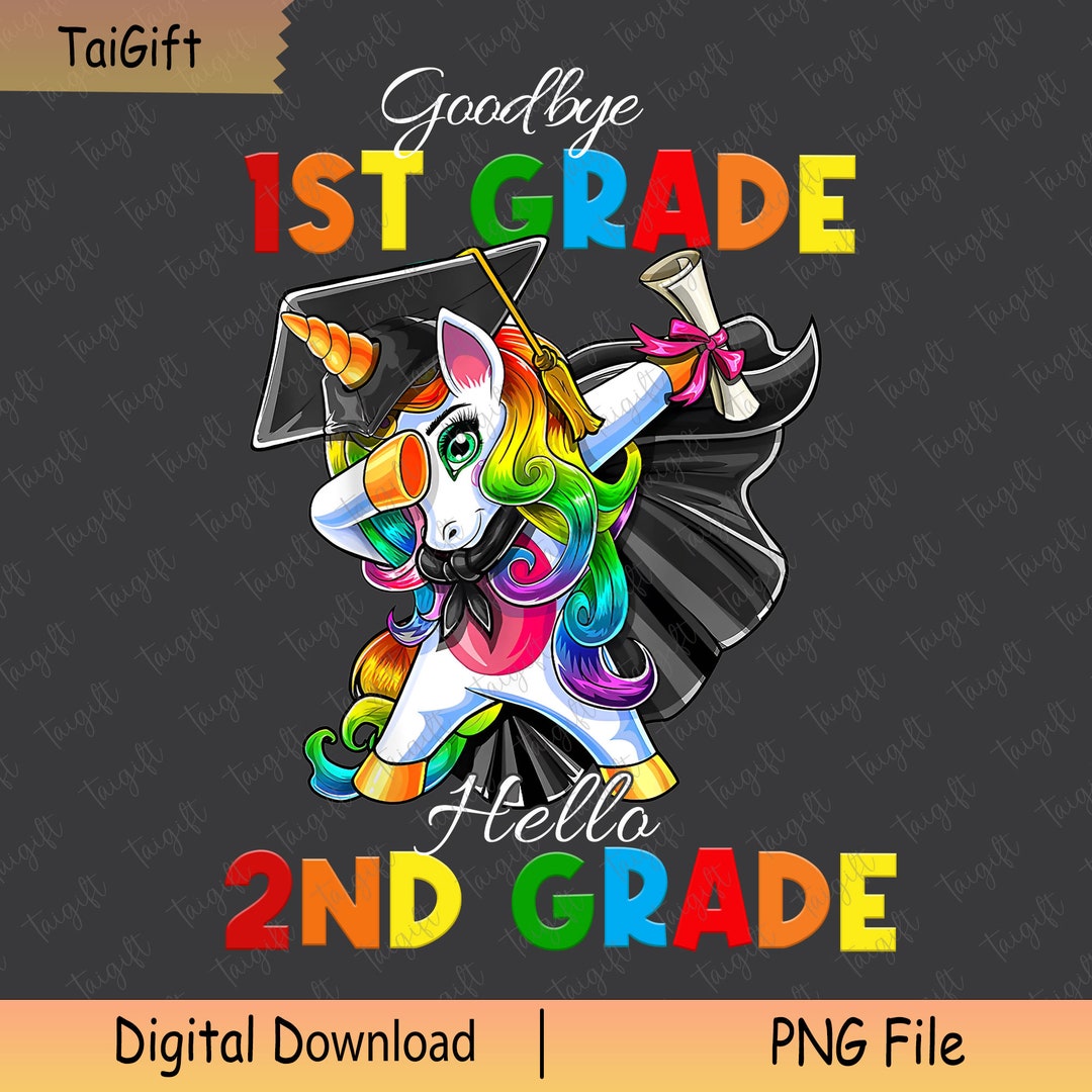 Goodbye 1st Grade Hello 2nd Grade Png, Back to School Png, 1st Day of ...