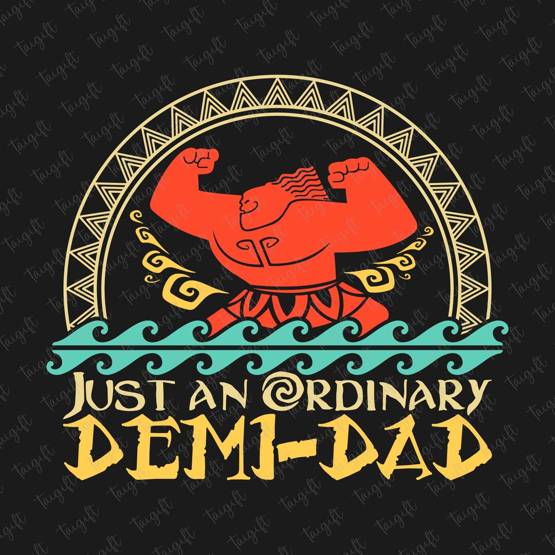 Just an Ordinary Demi Dad Svg, Father's Day Svg, Strong Dad Svg ...