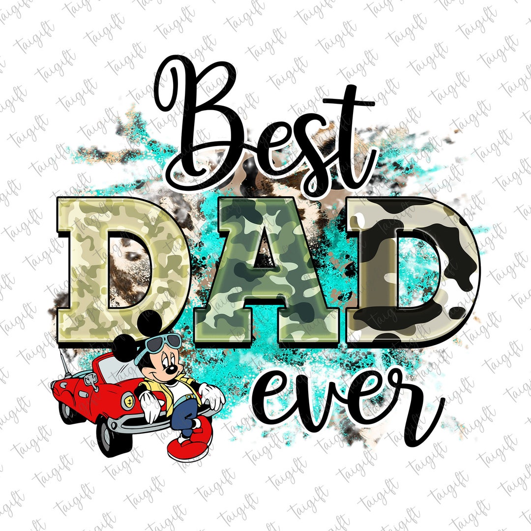 Best Dad Ever Png, Leopard Dad Png, Mouse Dad Png, Fathers Day Png, Dad ...