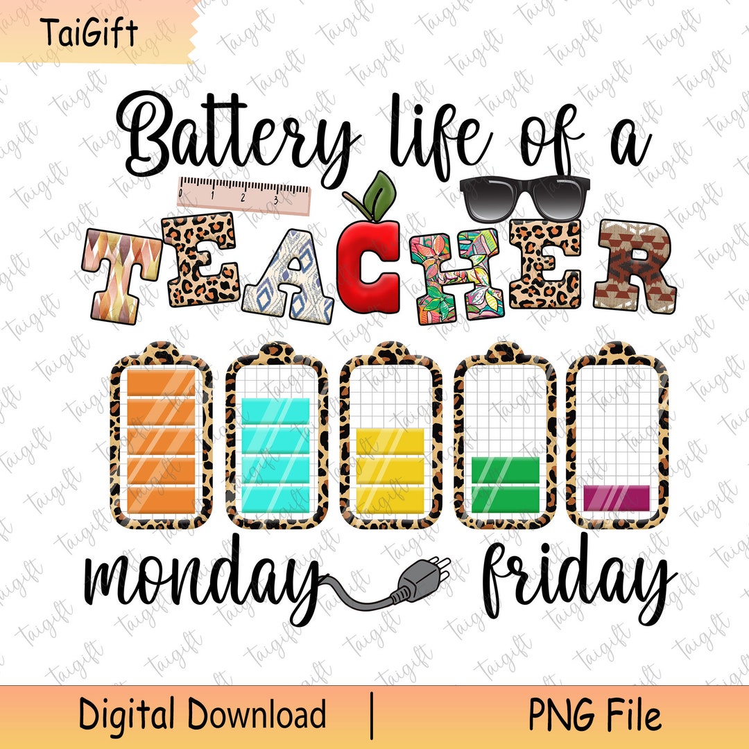 Battery Life of a Teacher Monday Friday Png, Back to School Png ...