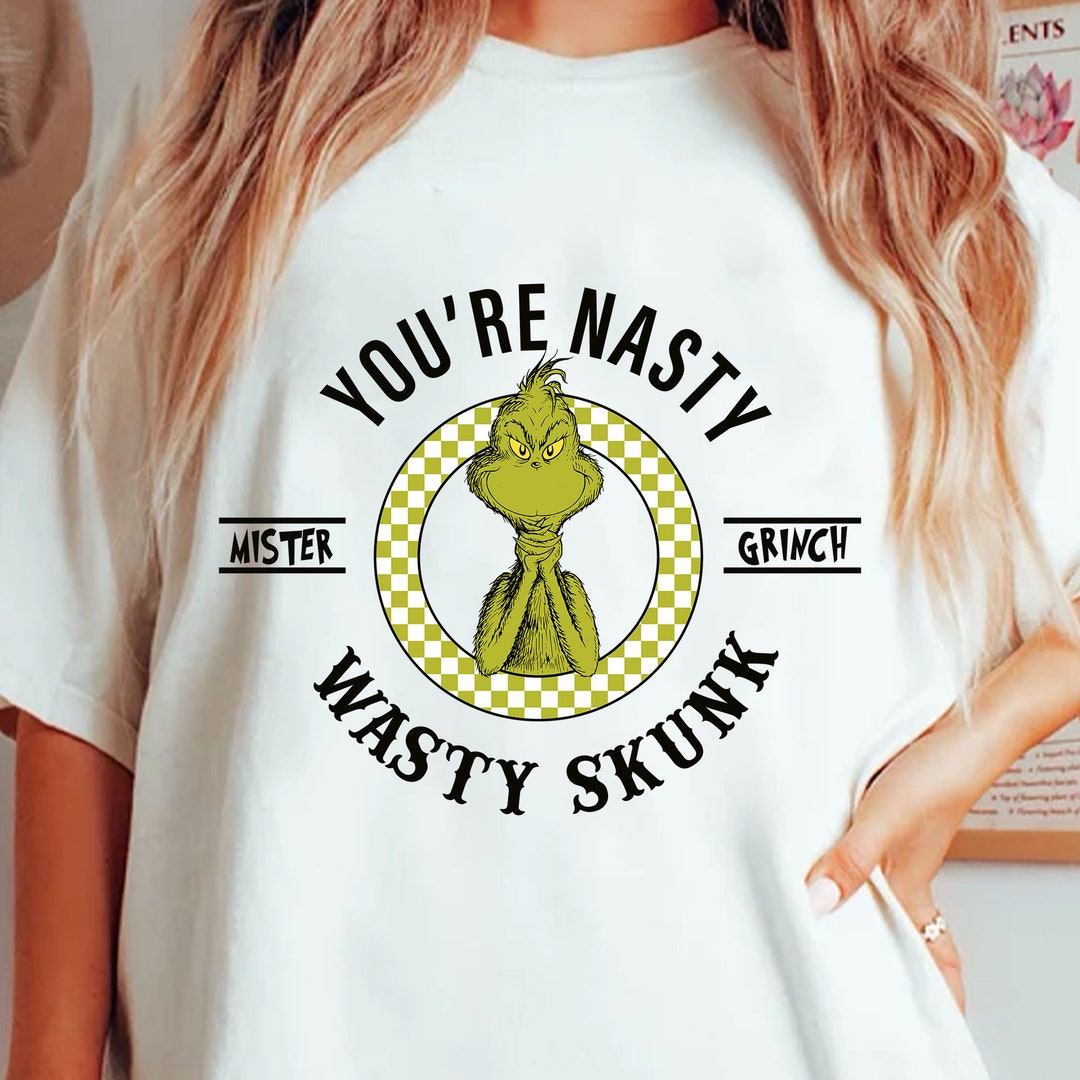 You're Nasty Wasty Skunk Svg, Grinchmas Svg, Merry Christmas Svg ...