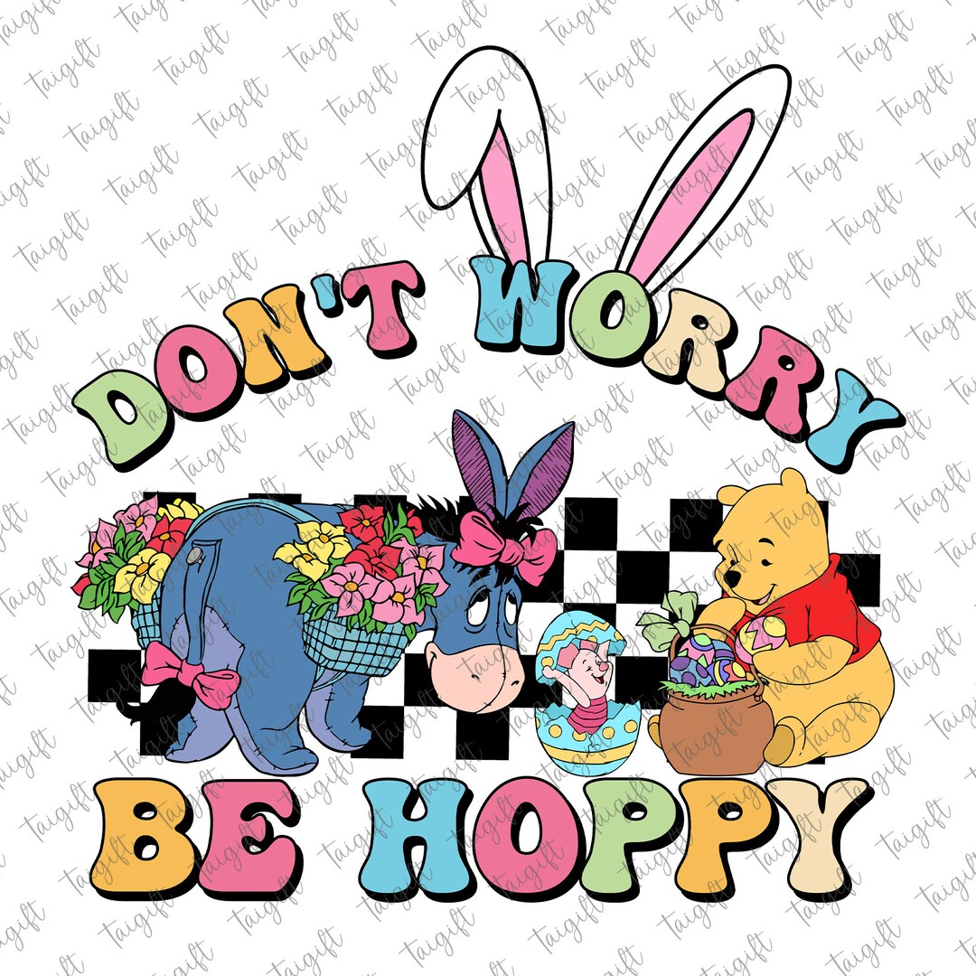 Don't Worry Be Hoppy Png, Happy Easter Png, Pooh and Friends Easter Png ...