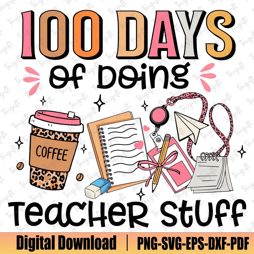 Teacher 100 Days of School Svg, 100 Days of Doing Teacher Stuff Svg ...