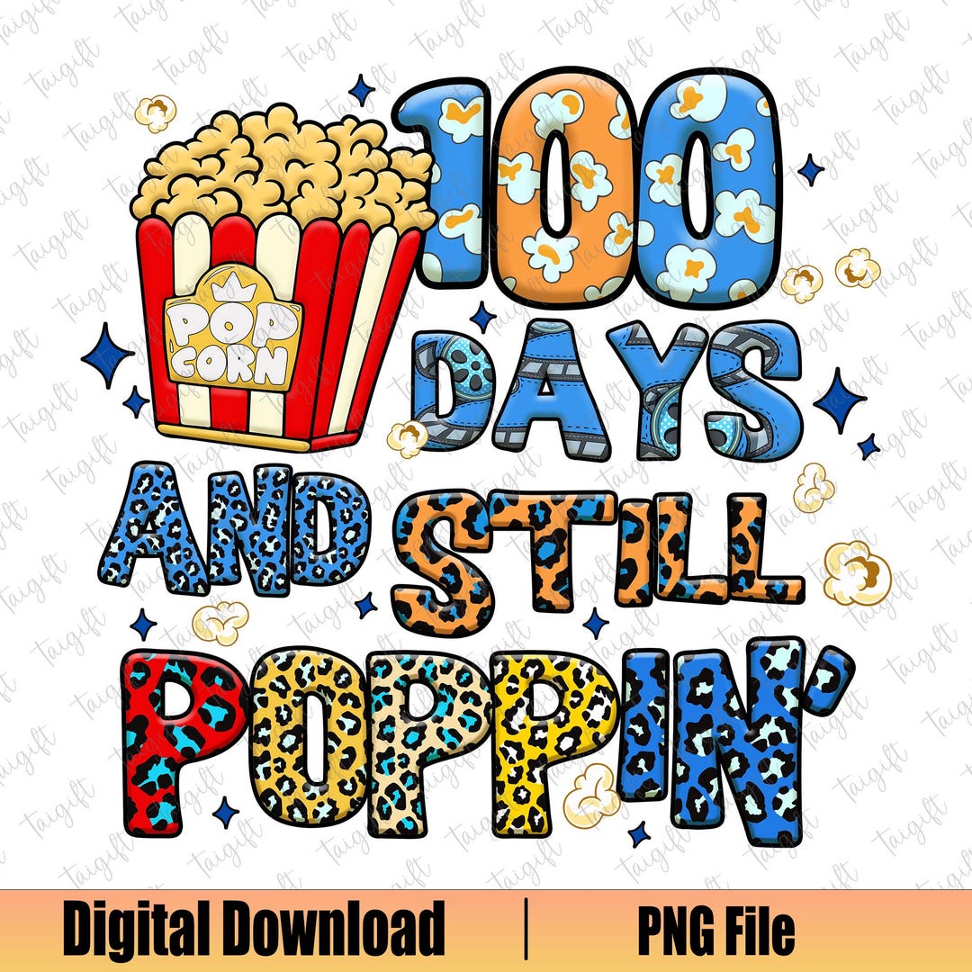 100 Days and Still Poppin' PNG, Popcorn Theme School Design, 100th Day ...