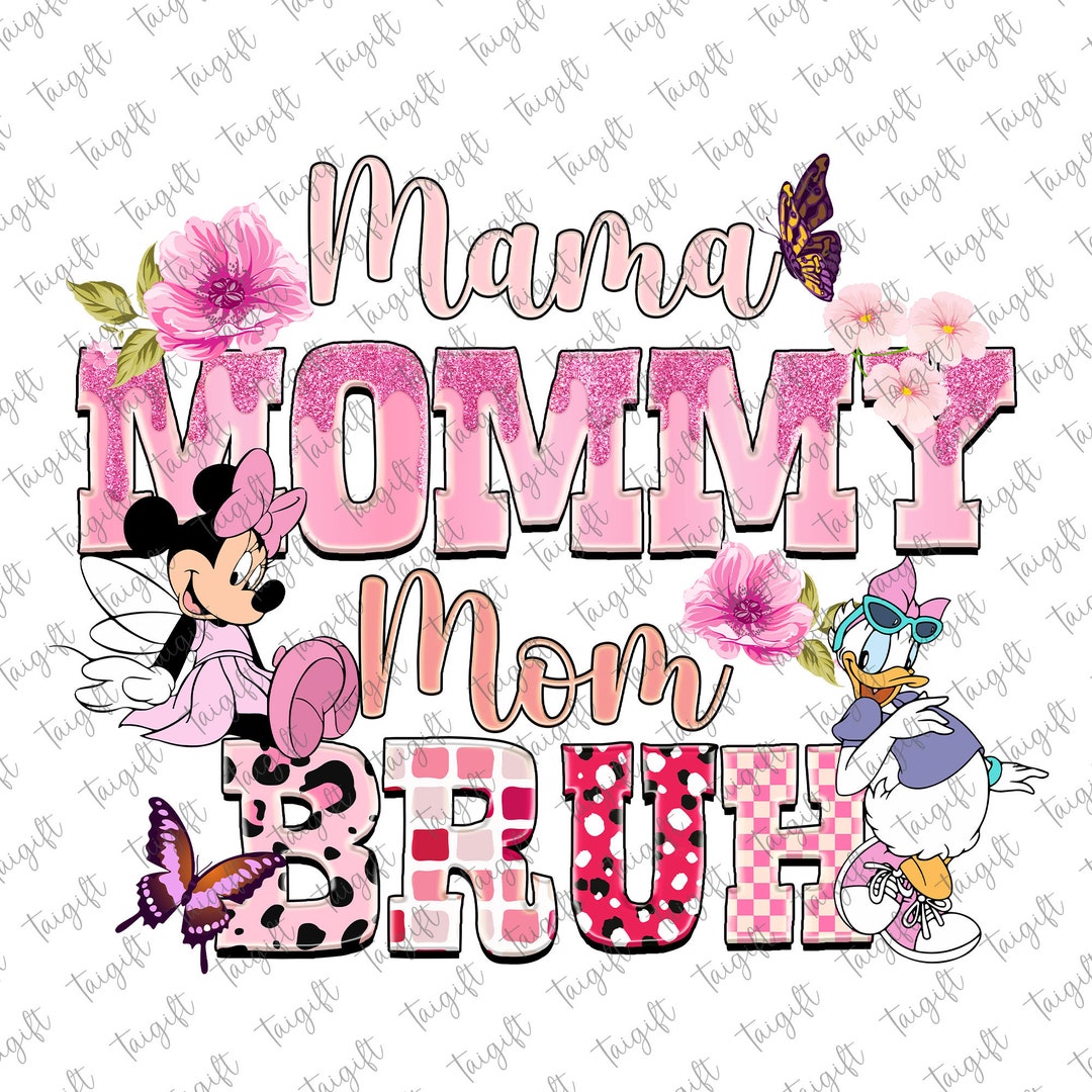 Mama Mommy Mom Bruh Png, Mom Mouse Png, Mother's Day Png, Mouse and ...