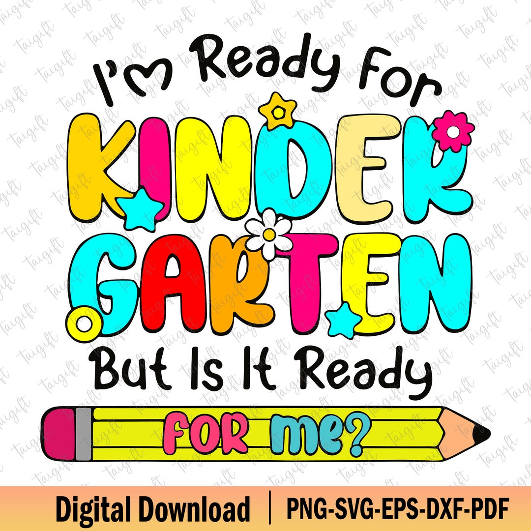 I'm Ready for Kindergarten Svg, Back to School Svg, Kindergarten Svg ...