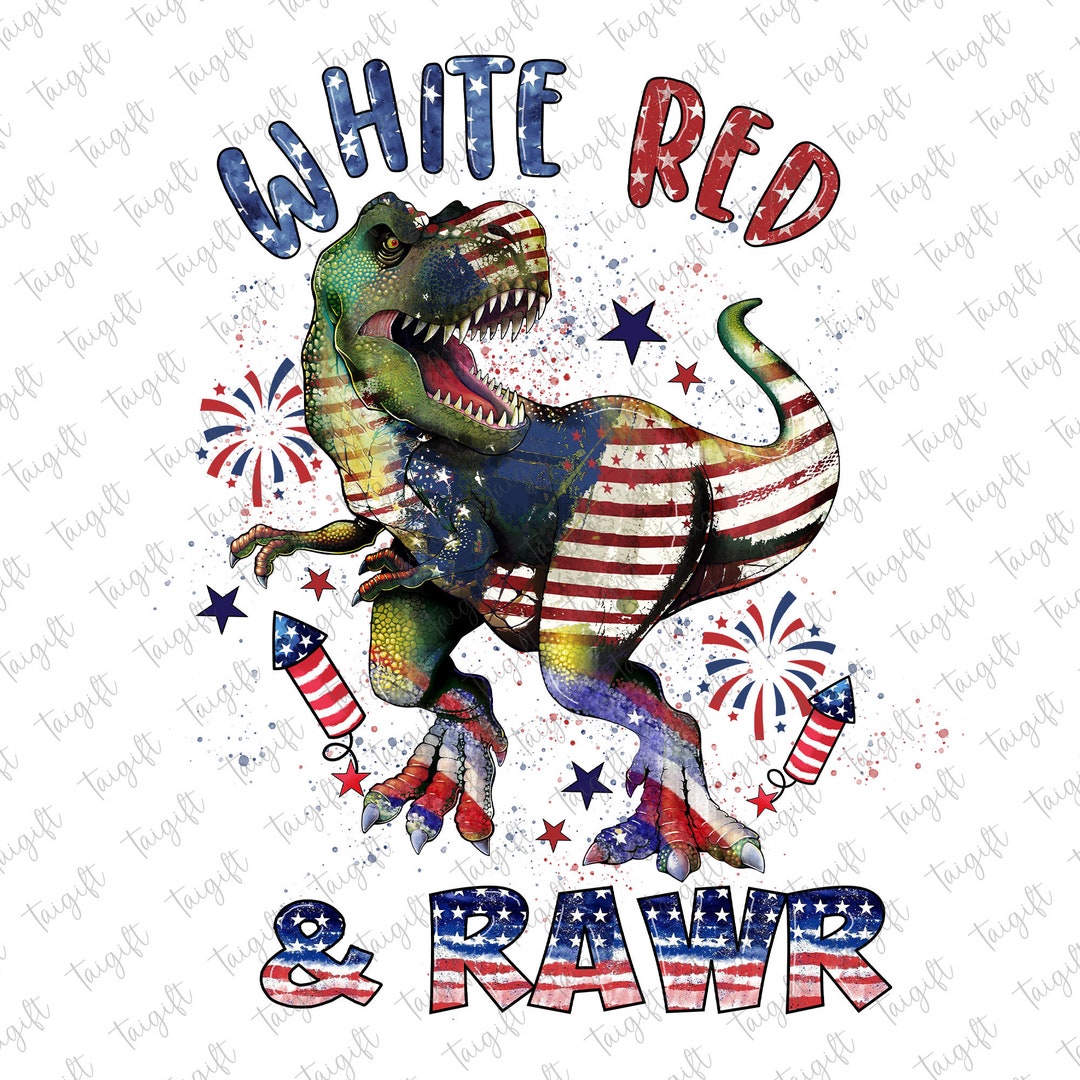 White Red and Rawr 4th of July Png, Independence Day Png, Patriotic ...