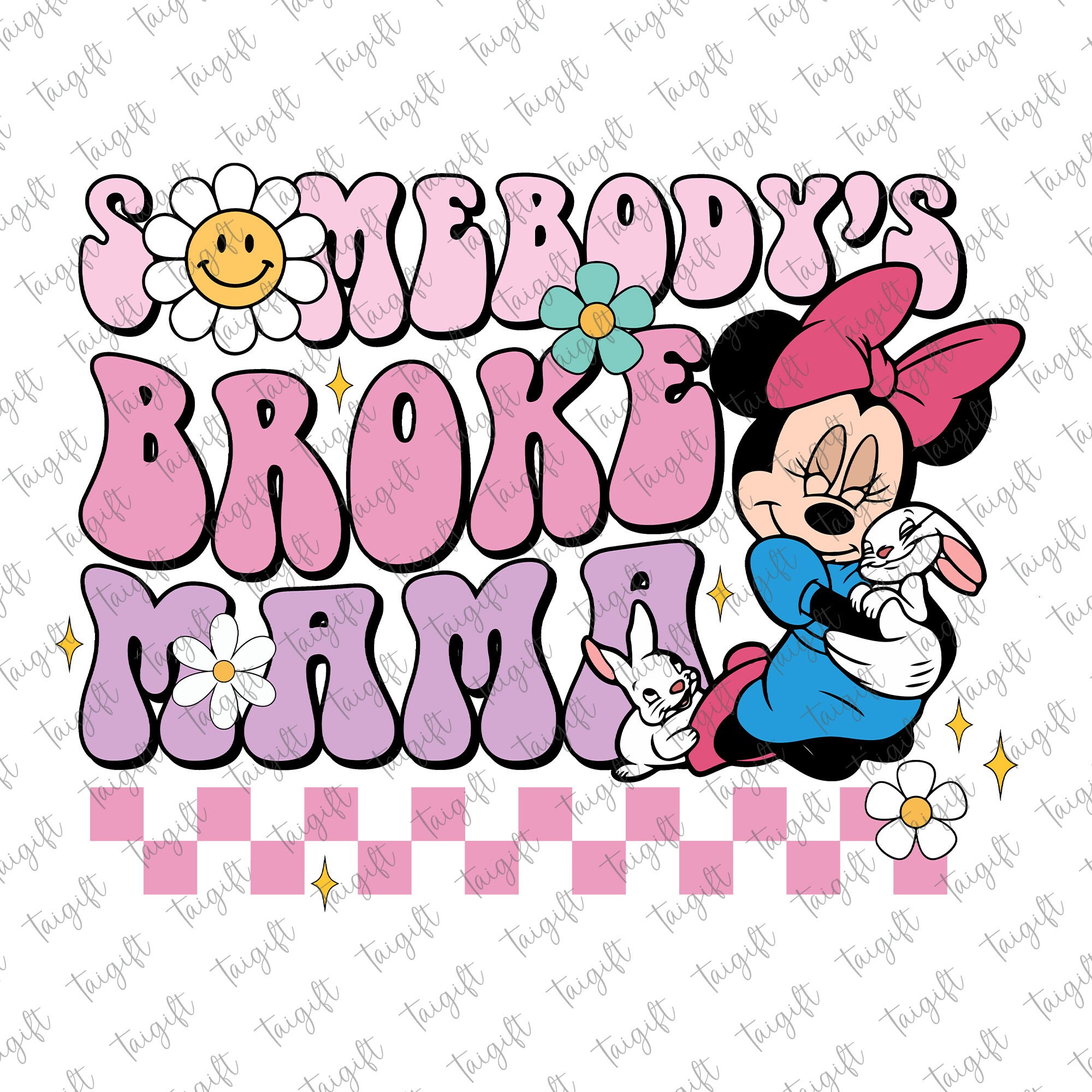 Somebody's Broke Mama Png, Mother's Day Png, Mouse and Friends, Mom ...