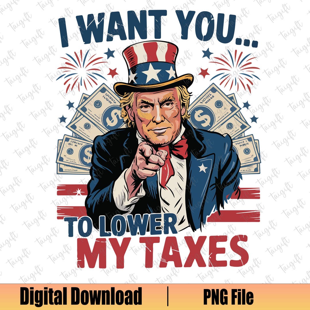Lower My Taxes Png, Funny Uncle Sam Png, Patriotic Tax Protest, 4th of ...