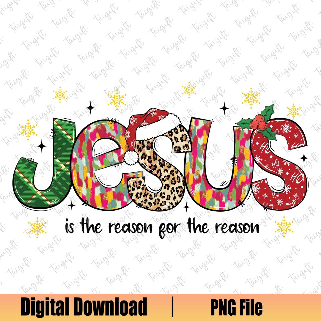 Jesus is the Reason for the Season Png, Christian Christmas Png ...