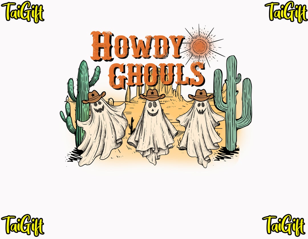 Howdy Ghouls Png Western Halloween Design Cowboy Ghost Png - Etsy