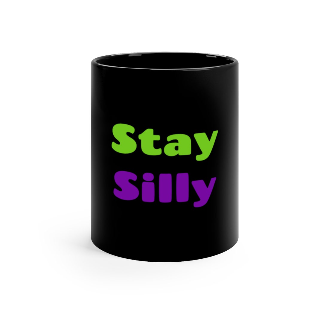 Stay Silly Mug - Black Ceramic - Etsy