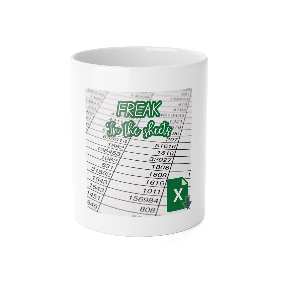 Freak in the SHEETS MUG, EXCEL Shortcut Mug, Accountant Mug, Excel Mug ...