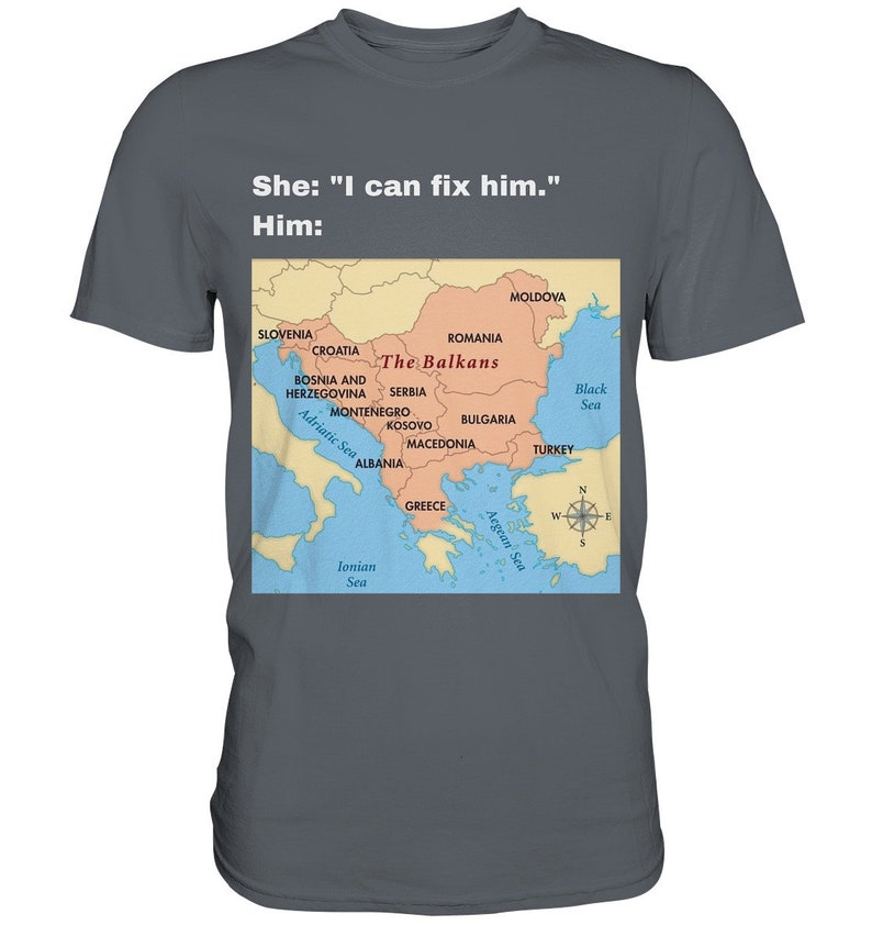 Balkan Meme Shirt Balkan Map Shirt Ironic Balkan T-shirt Funny Croatia ...