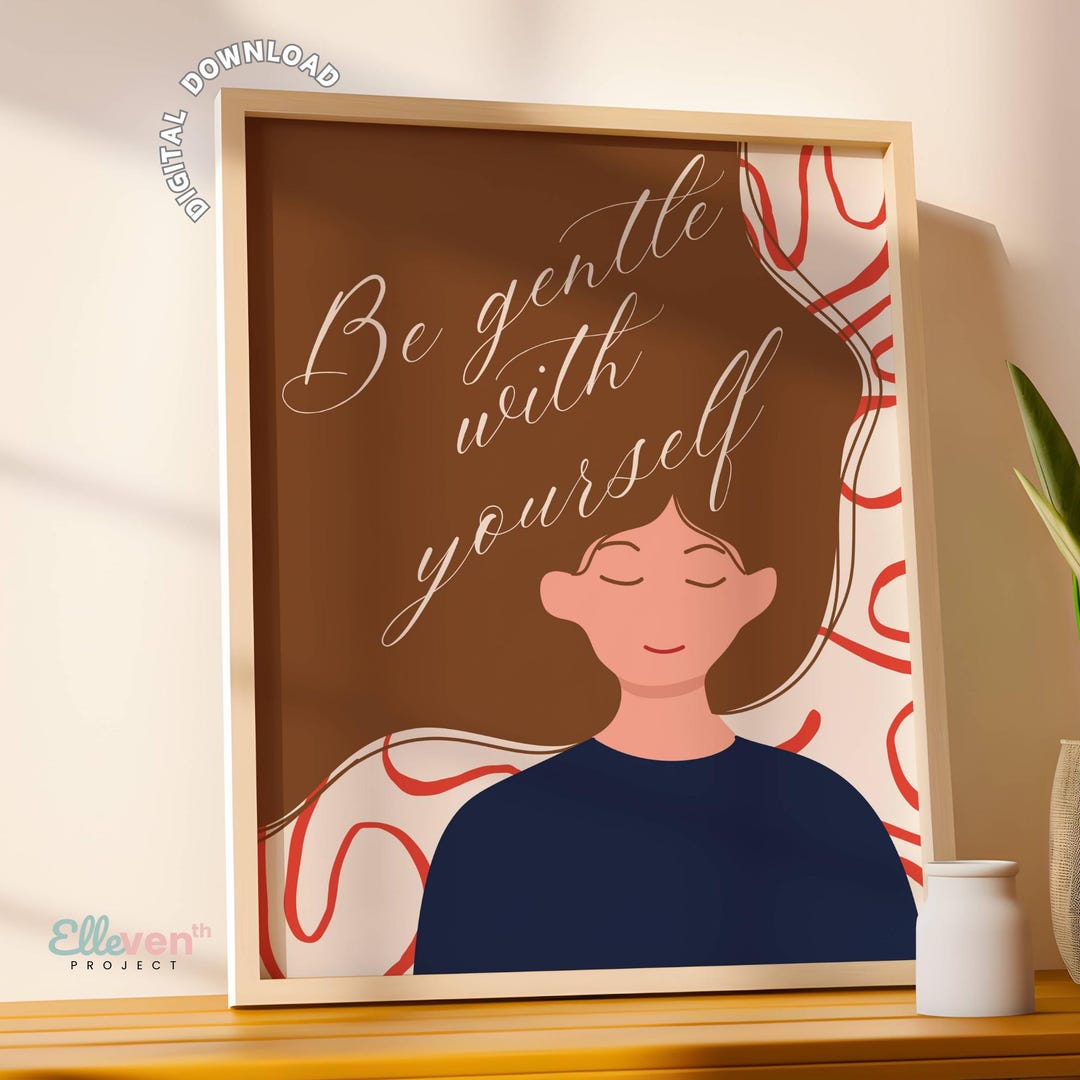 Be Gentle With Yourself Printable Poster, Digital Download Mental ...